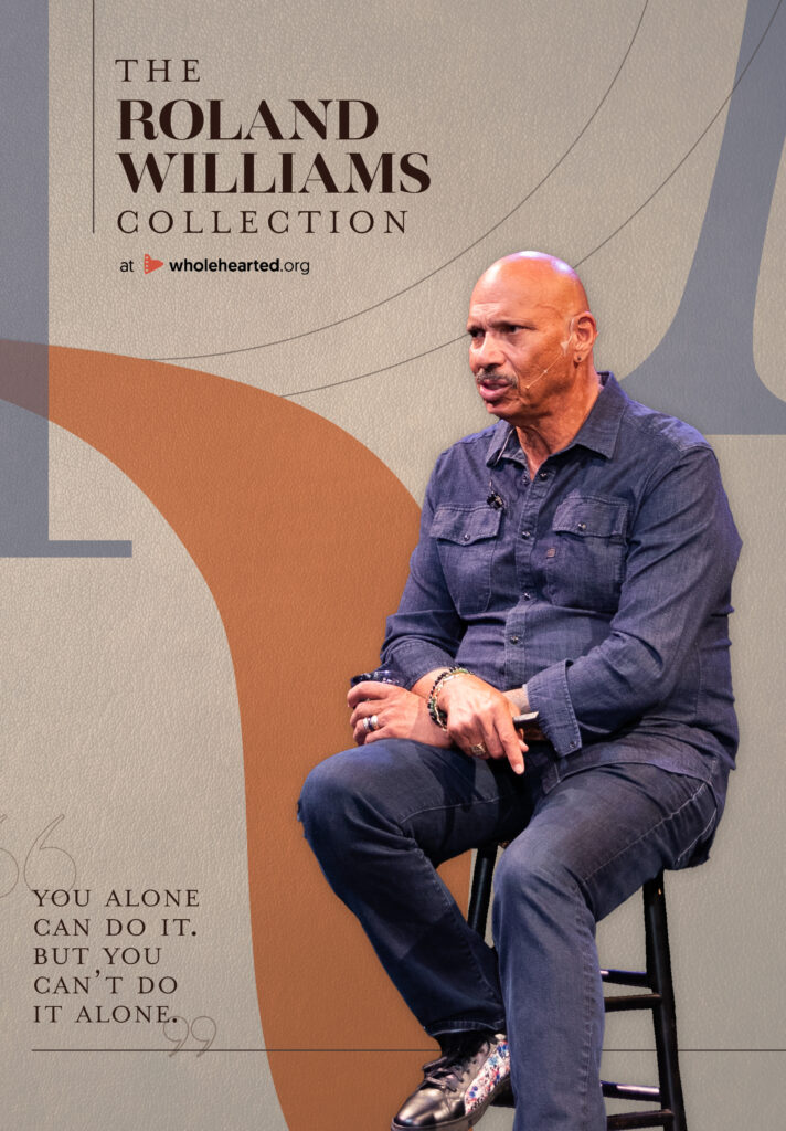 Roland Williams, MAC – Wholehearted.org